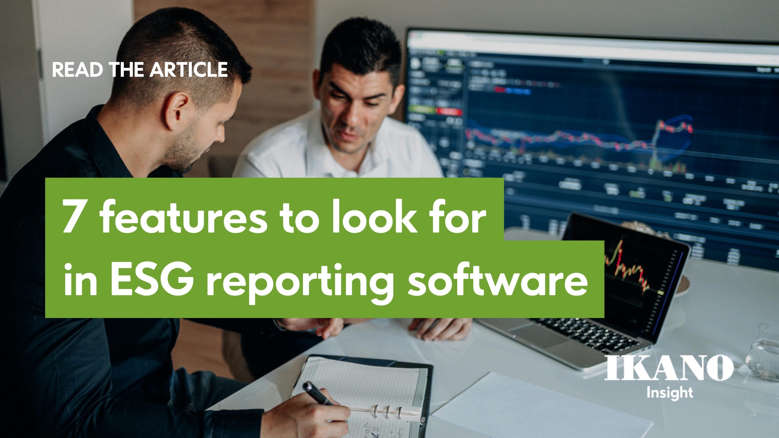 7 Features to look for in ESG reporting software in 2025 | Ikano Insight
