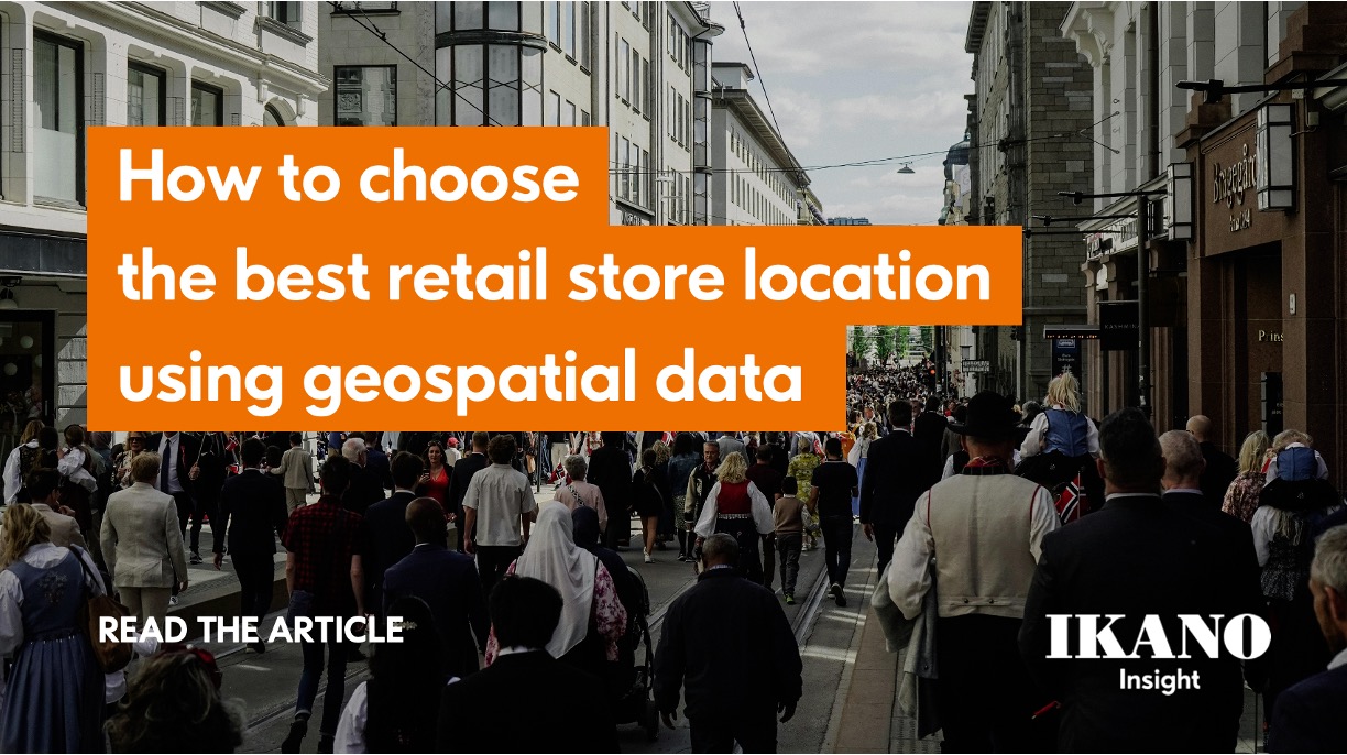 How to choose the best retail store location using geospatial data